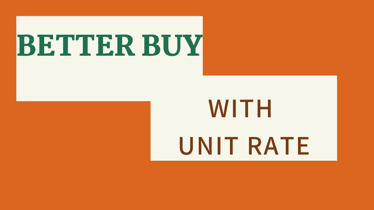 Using unit rate to determine better buy. - YouTube