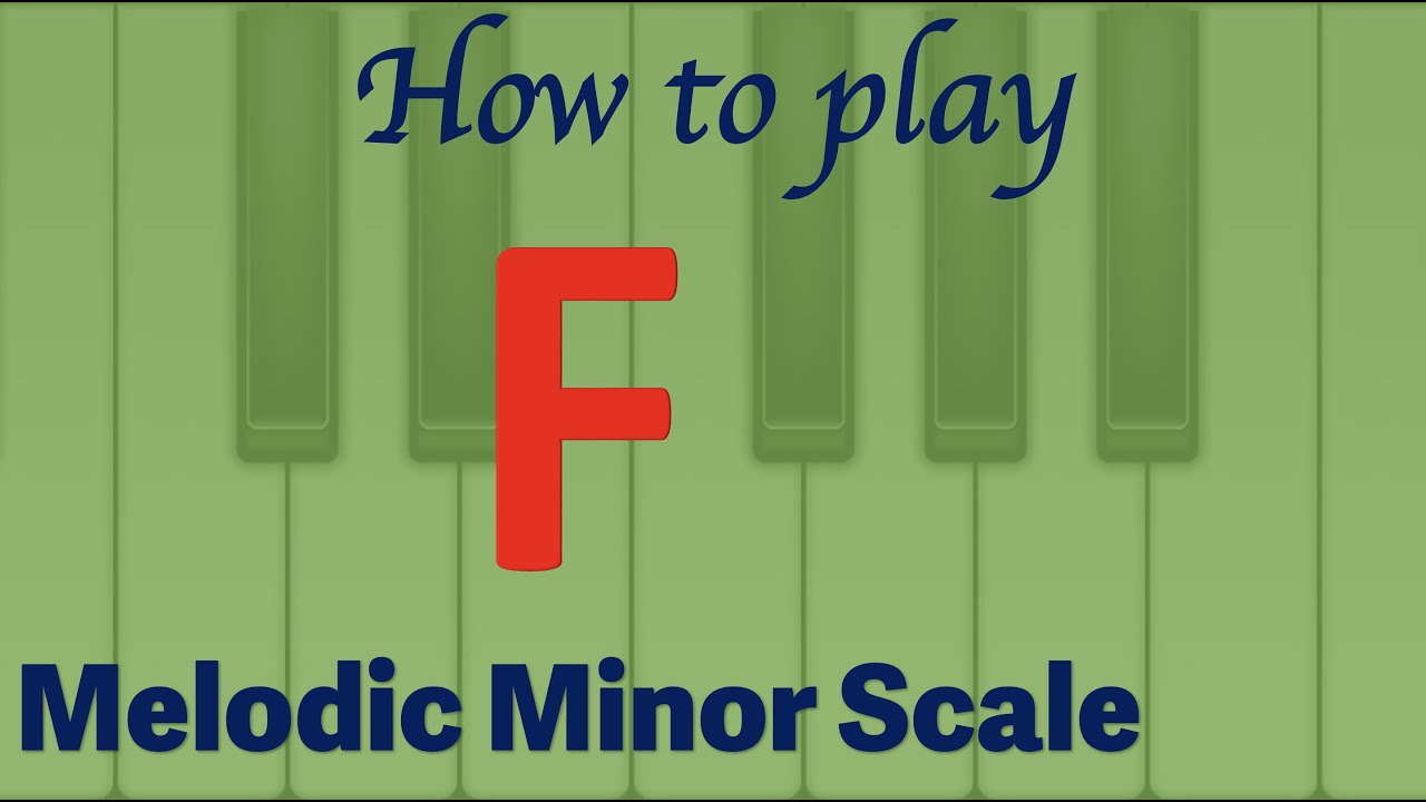 F Melodic Minor Scale in Keyboard | F Melodic Minor Scale in Piano ...