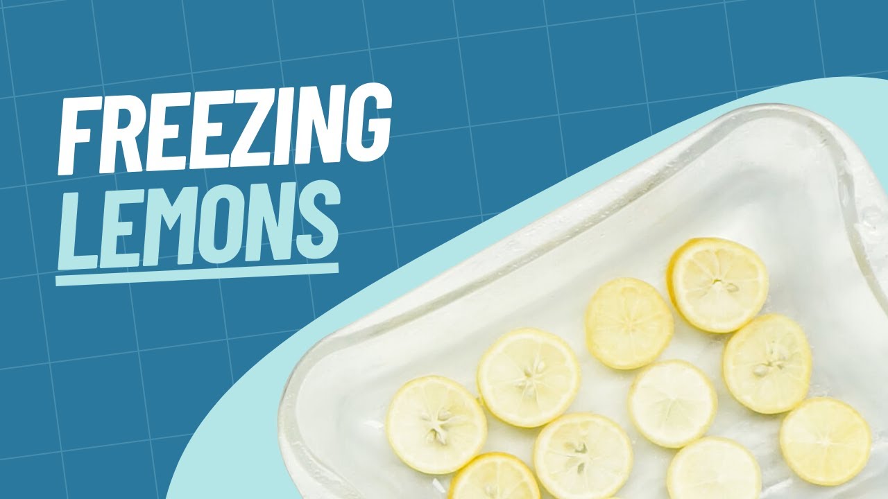 How to Freeze Lemons: A Step-by-Step Guide - YouTube