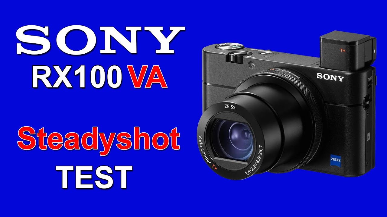 SONY RX100VA Steadyshot Review - YouTube