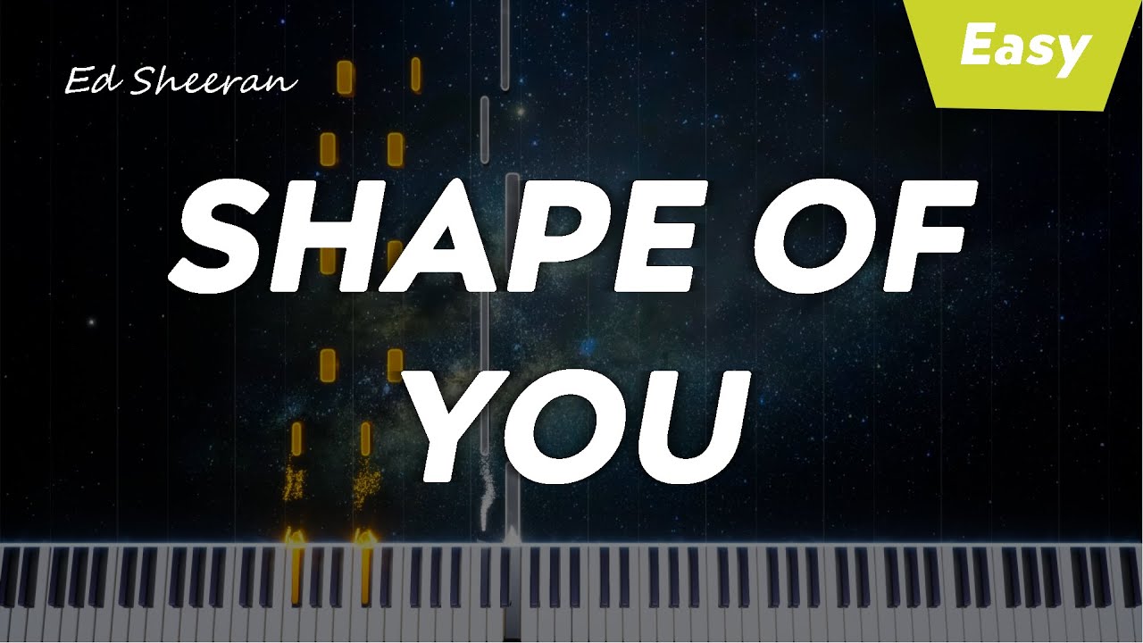Shape Of You - (Easy Piano Tutorial) - Ed Sheeran - YouTube