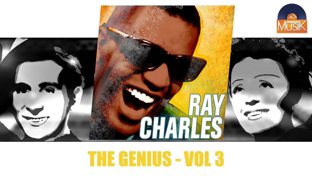 Ray Charles - The Genius - Vol 3 (Full Album / Album complet) - YouTube