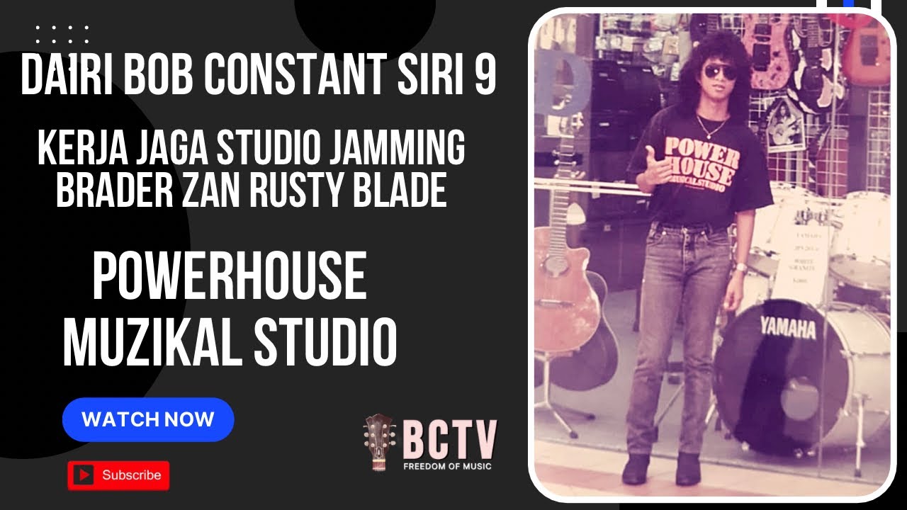 Kerja jaga studio jamming brader Zan Rusty Blade "Dairi Bob Constant ...