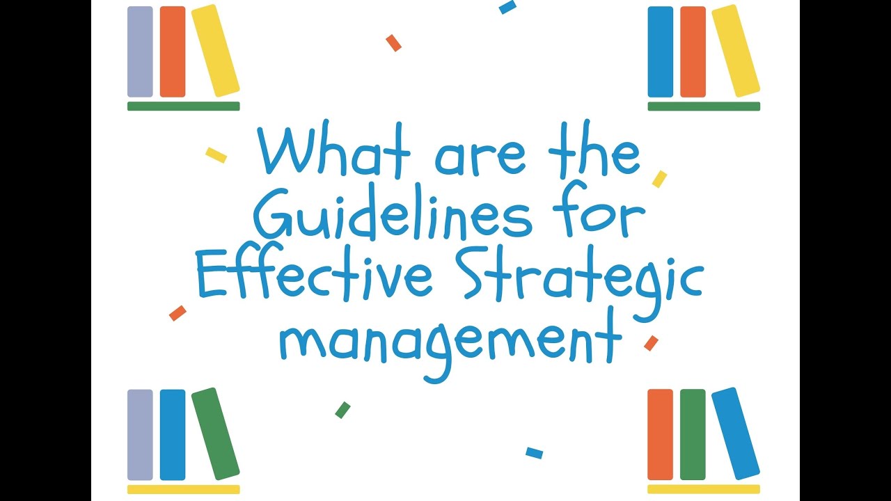 What are the Guidelines for Effective Strategic Management - YouTube