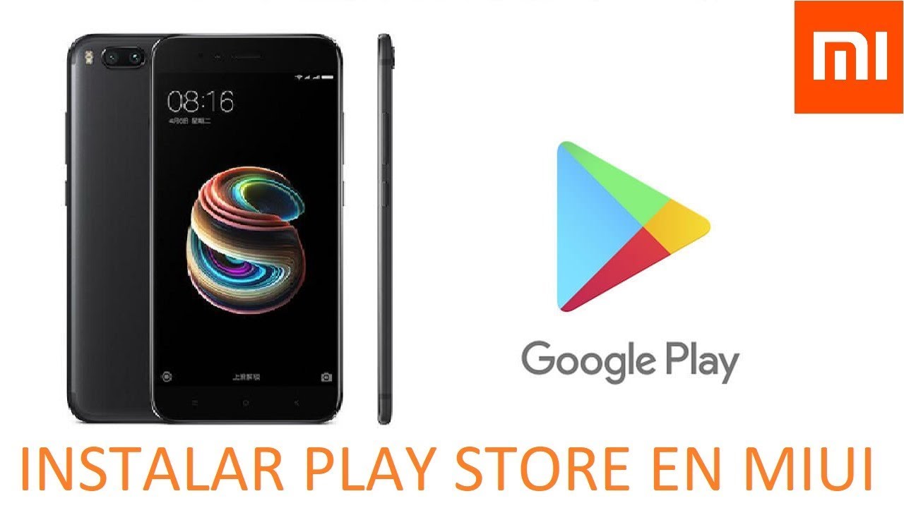 Instalar Google Play Store en Miui (Xiaomi Mi 5X) - YouTube