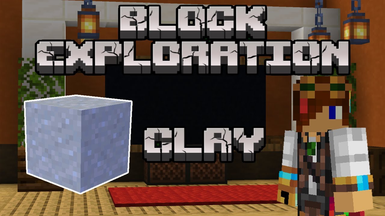 Clay | Block Exploration Video - YouTube
