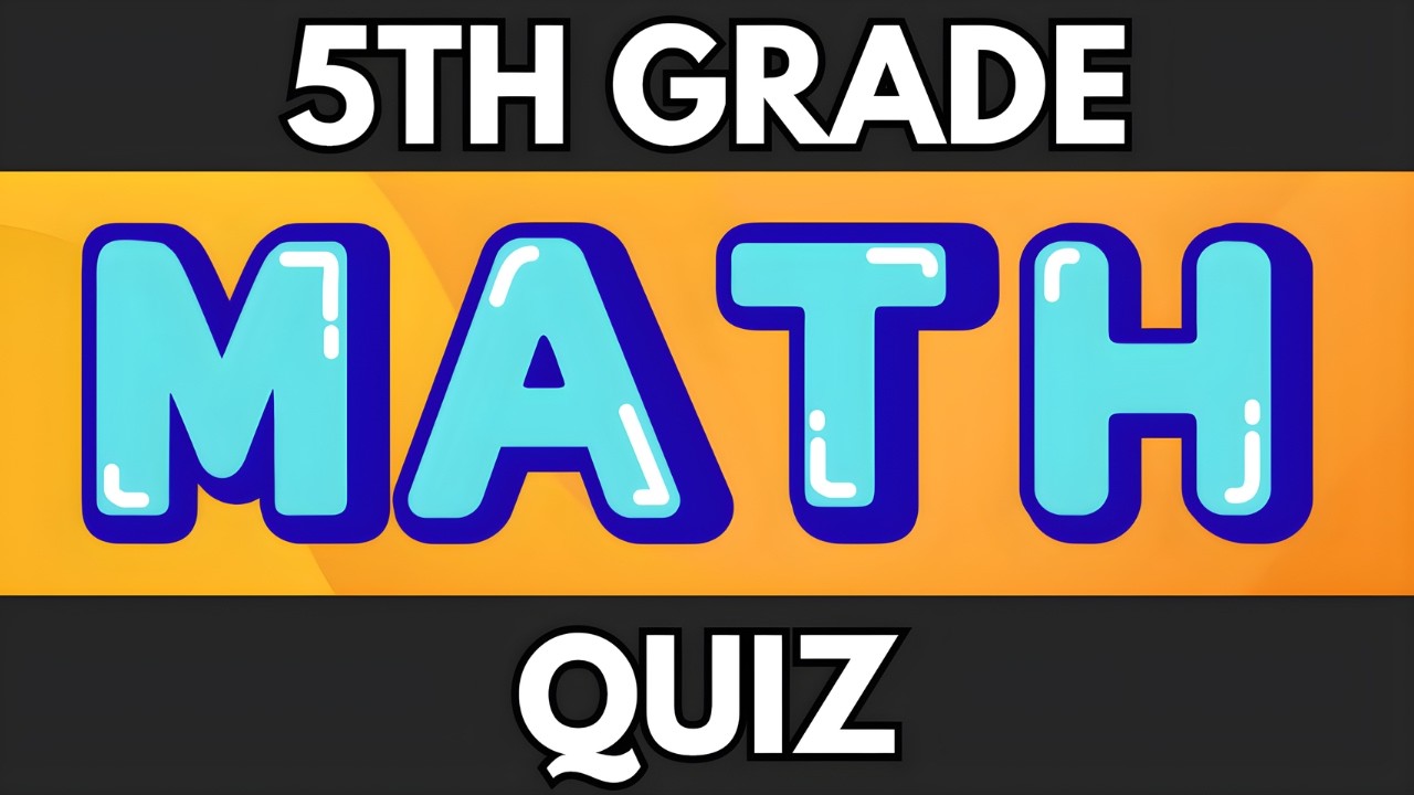 5th Grade Math Quiz – Can You Get 10/10? 🧠 | Fun Multiple-Choice ...