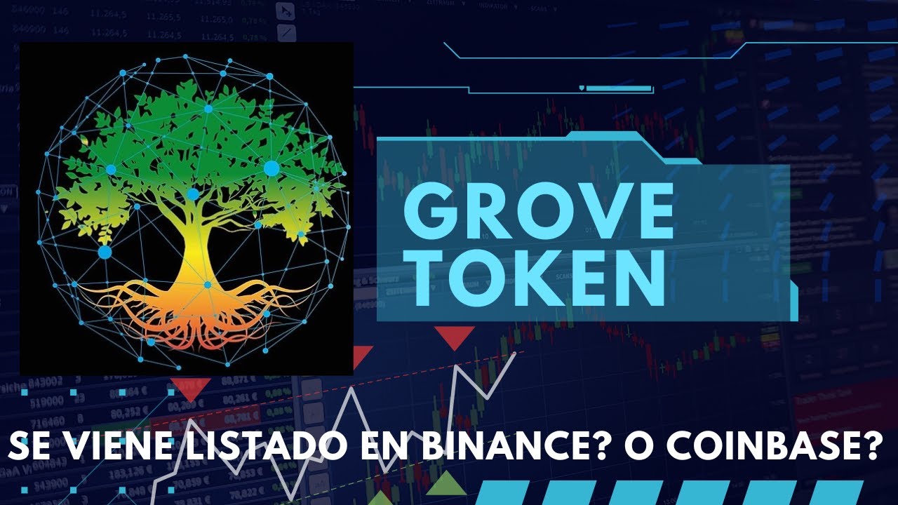 Grove Token(GVR) Rumores de posible listado en BINANCE o en COINBASE ...
