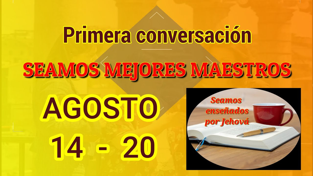 Seamos Mejores Maestros Primera Conversación Semana Agosto 14 20