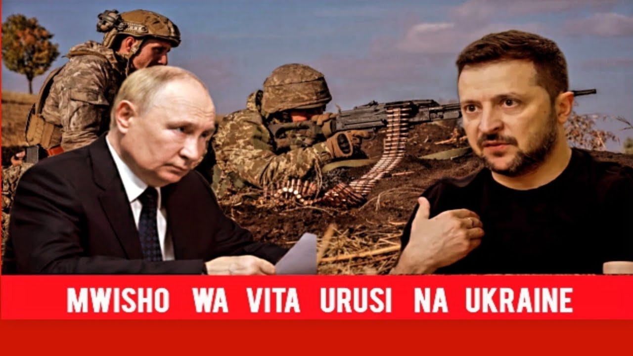 VITA URUSI NA UKRAINE KUISHIA PABAYA, SABABU 10 ZA PUTIN KUTOMALIZA ...