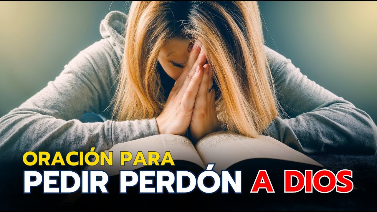 Oración para pedir perdón a dios | Salmo 50 - Oración Poderosa - YouTube