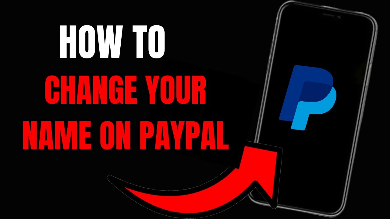 Step-by-Step Guide: How to Change Your PayPal Name Easily - YouTube
