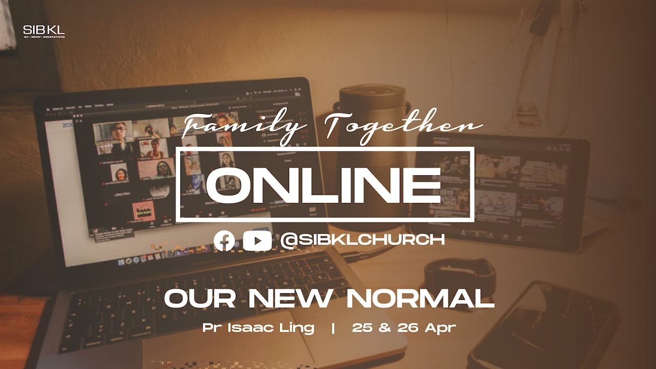 [FULL SERVICE]: Family Together Online: Our New Normal - Pr Isaac Ling // 26 April 2020 - YouTube