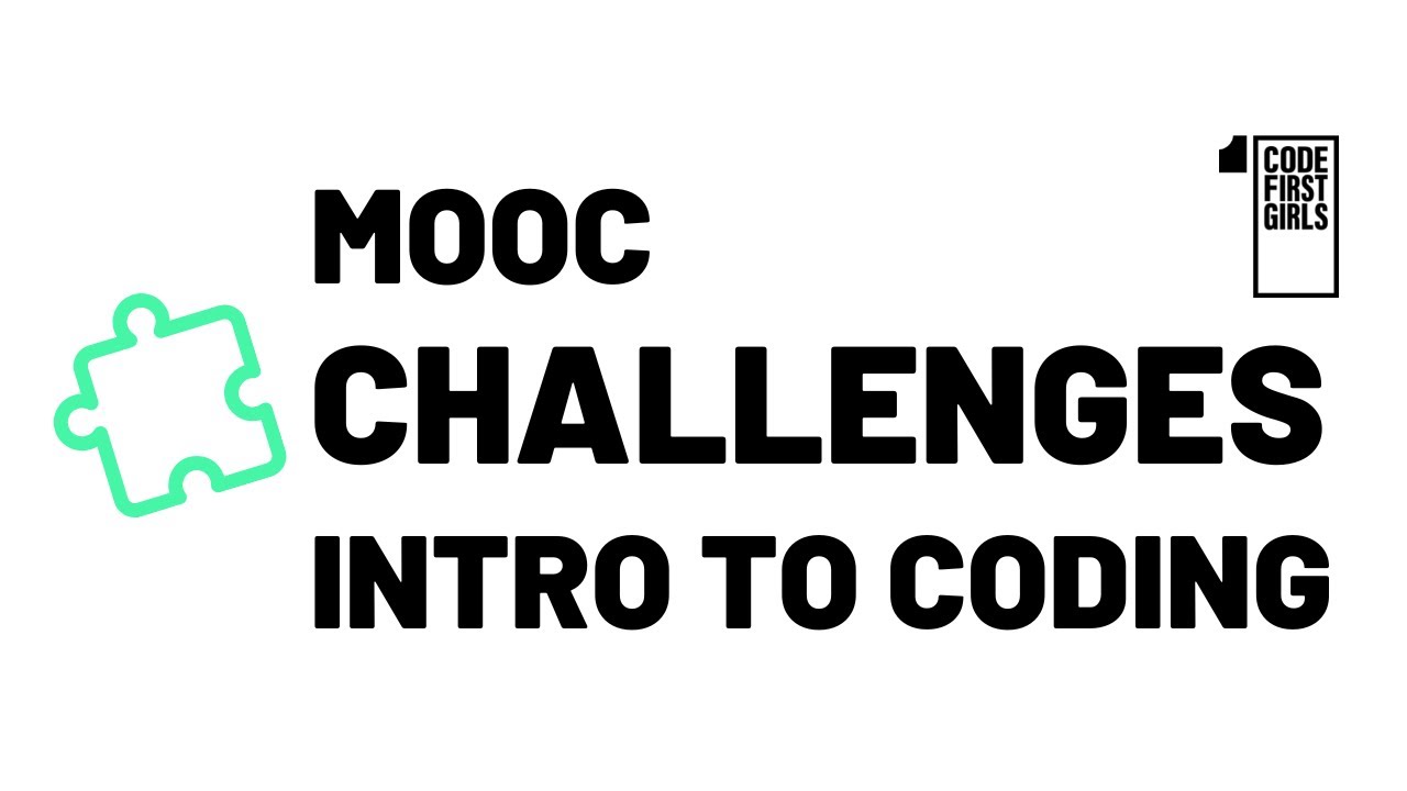 Intro To Coding Wrap Up Cfg Mooc Challenge Code First Girls Youtube