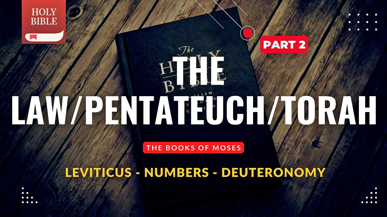 The Holy Bible - The Books of Moses - Part -2 | The Law | The ...