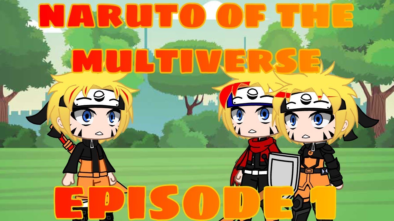 NARUTO OF THE MULTIVERSE EPISODE 1 - YouTube