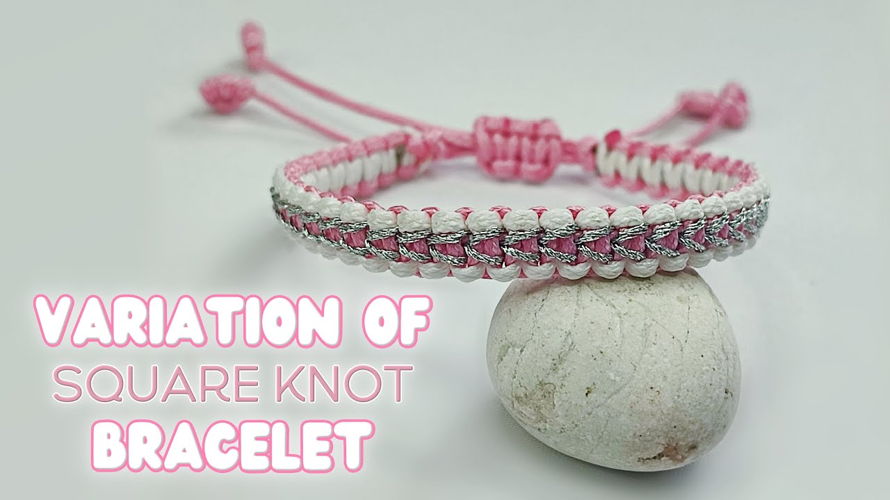 DIY Variation Of Square Knot Bracelet | Macrame Bracelet Tutorial - YouTube