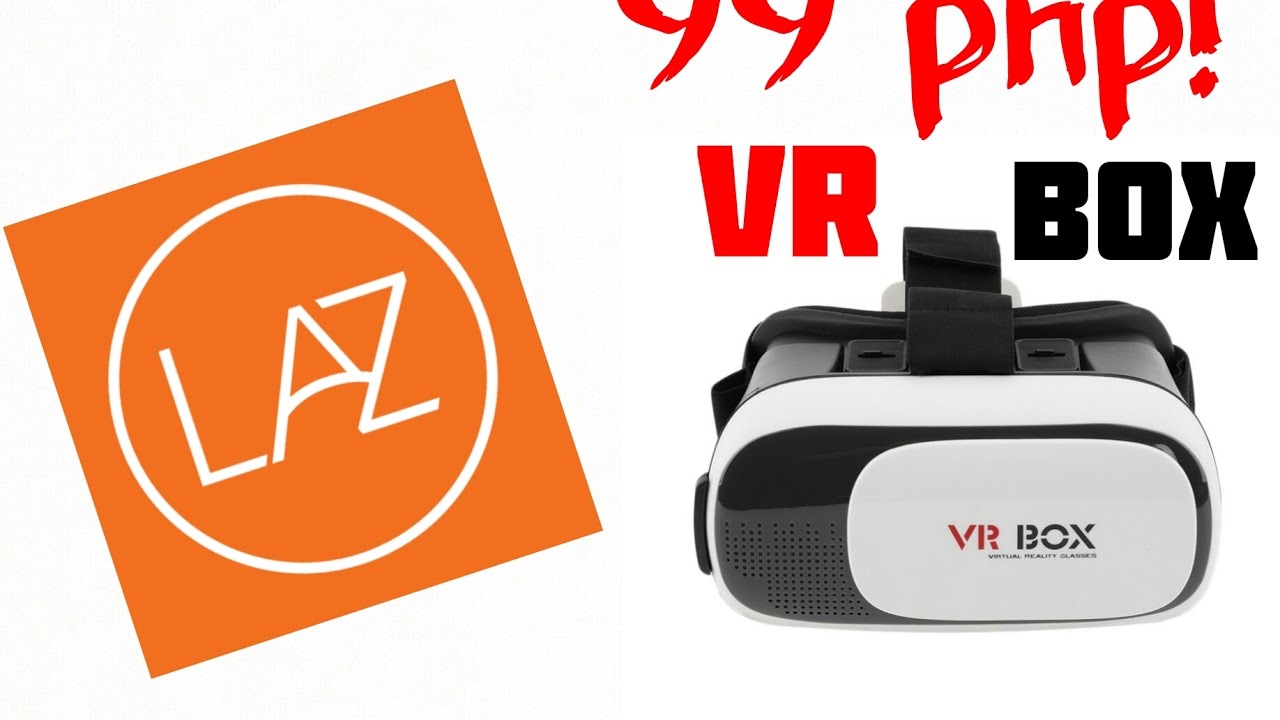 LAZADA PH Pickup: 99 pesos VR BOX - YouTube