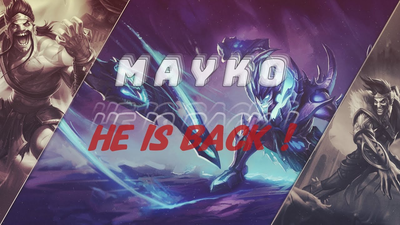 HE IS BACK MAYKO ! - YouTube