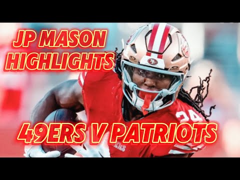 JP Mason WK 4 highlights vs Patriots #nfl #49ers #fttb - YouTube