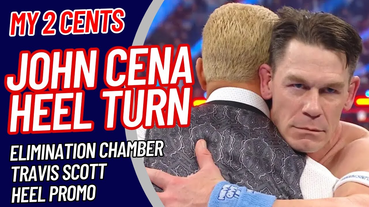 My 2 Cents on John Cena's Heel Turn, Travis Scott & Raw Heel Promo ...