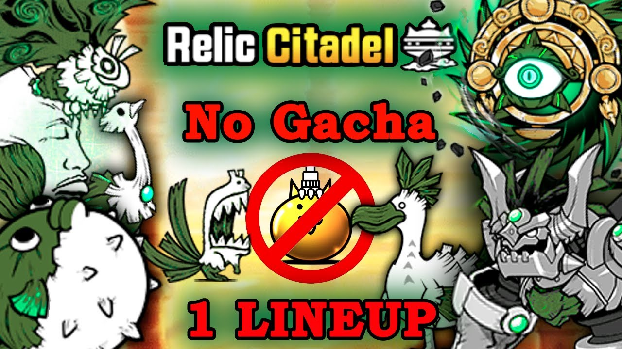 Relic Citadel (No Gacha - 1 LINEUP) -- Battle Cats - YouTube
