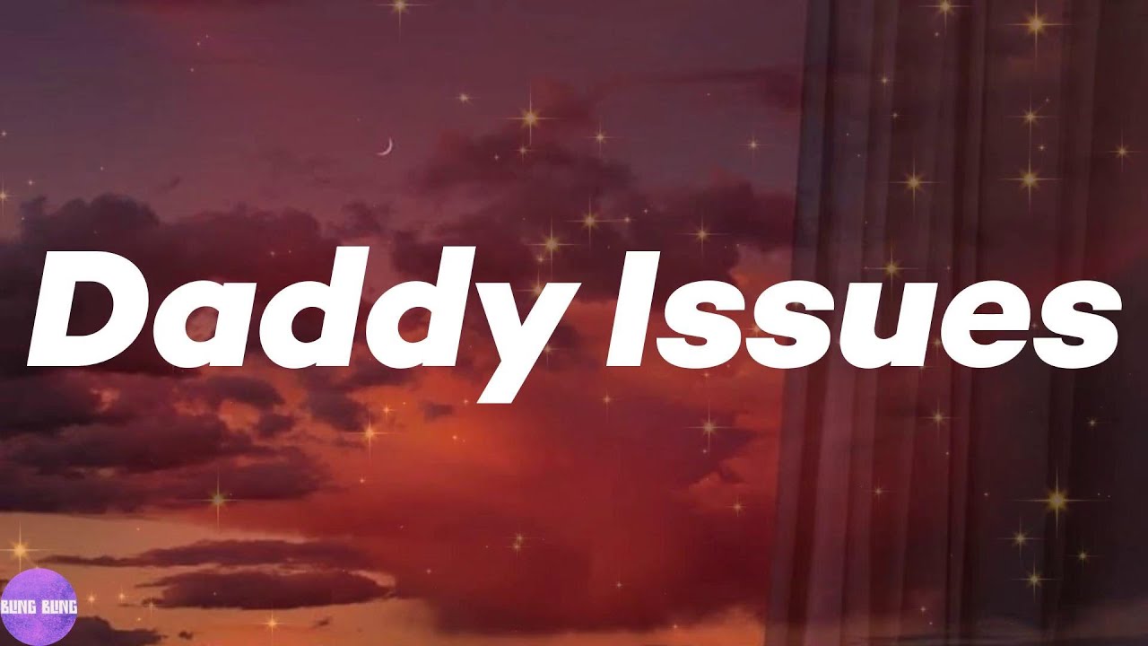 The Neighbourhood - Daddy Issues (Lyrics) - YouTube