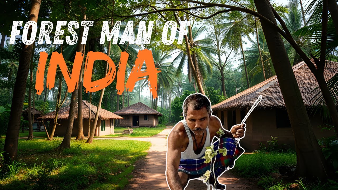 The Forest man of India: The Unsung Hero Behind India’s Largest Man ...