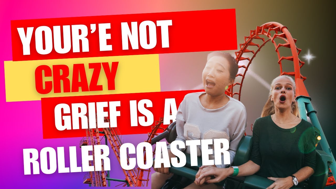 The Wild Emotional Roller Coaster of Grief - YouTube