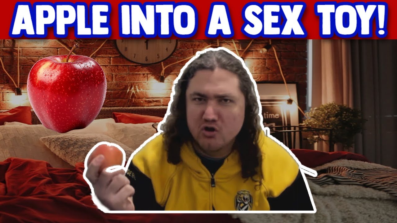 How To Turn An Apple Into A Sex Toy Tutorial Youtube