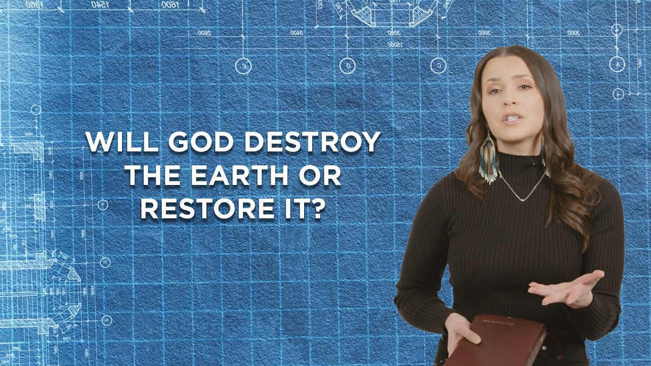 Will God Destroy the Earth or Restore It? | Reconstruction 2.0 Part 2 ...