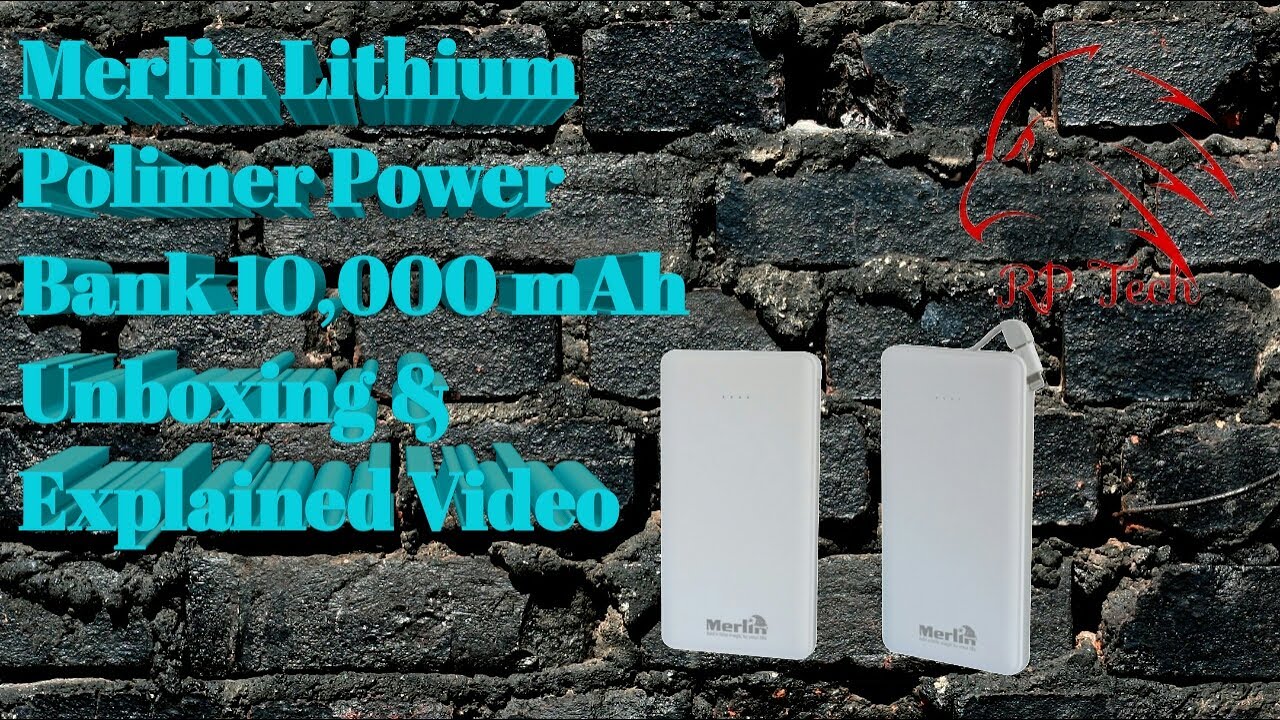Merlin 10,00 mAh Lithium Polimer Power Bank Unboxing & Explained Video ...