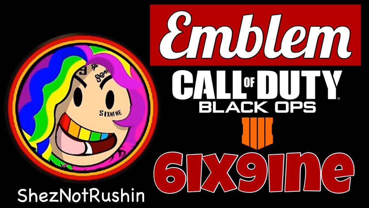 COD BO4 Emblem: 6ix9ine - YouTube