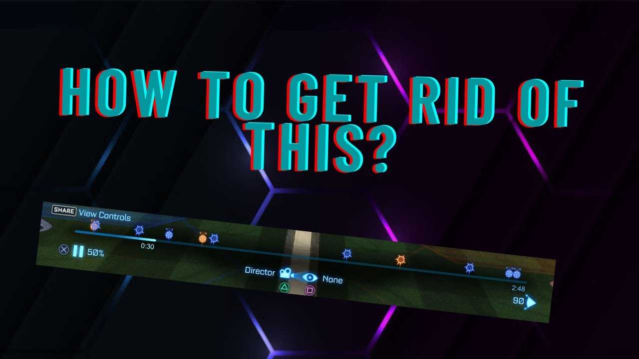 How to Remove The Replay Bar (HUD) On A Rocket League Replay - YouTube