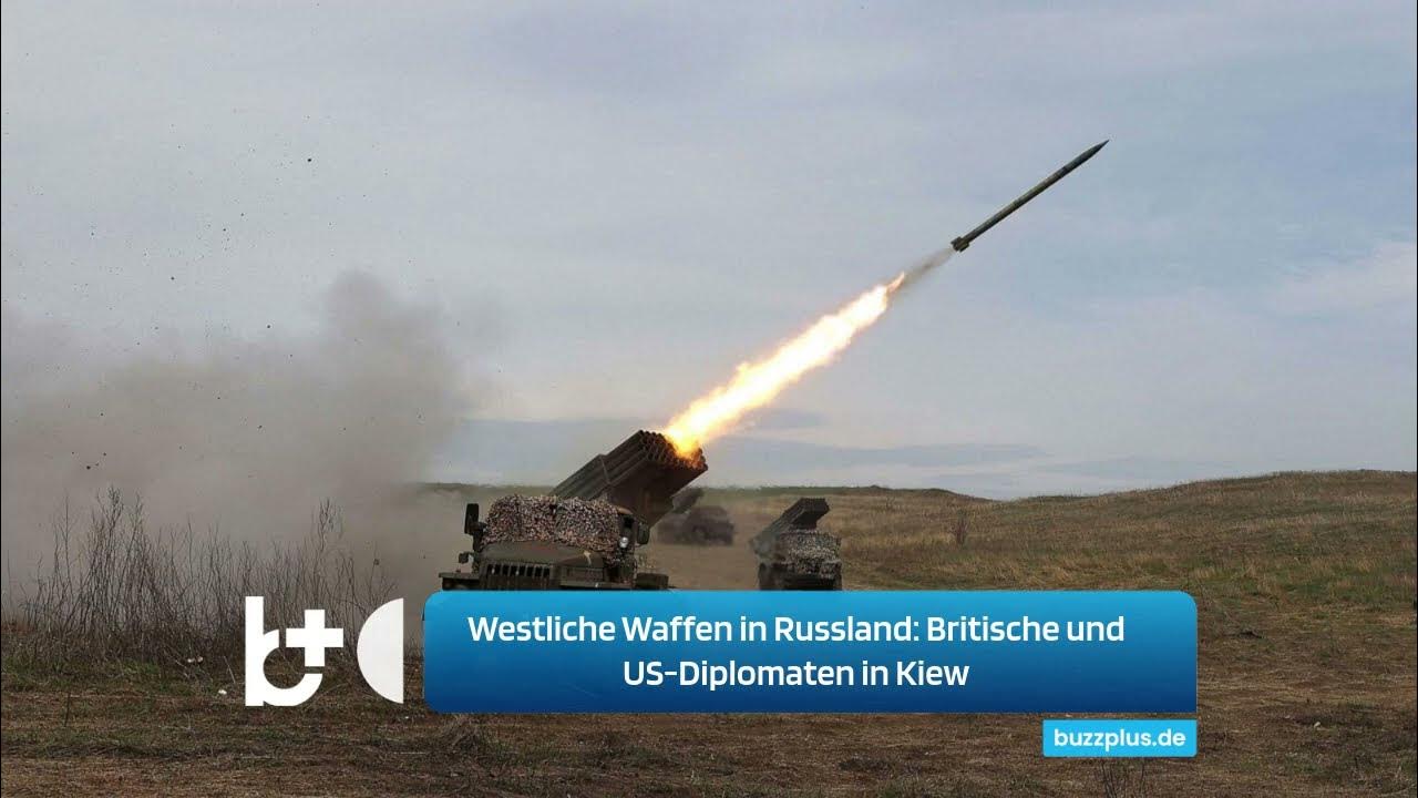 Westliche Waffen in Russland: Britische und US-Diplomaten in Kiew - YouTube