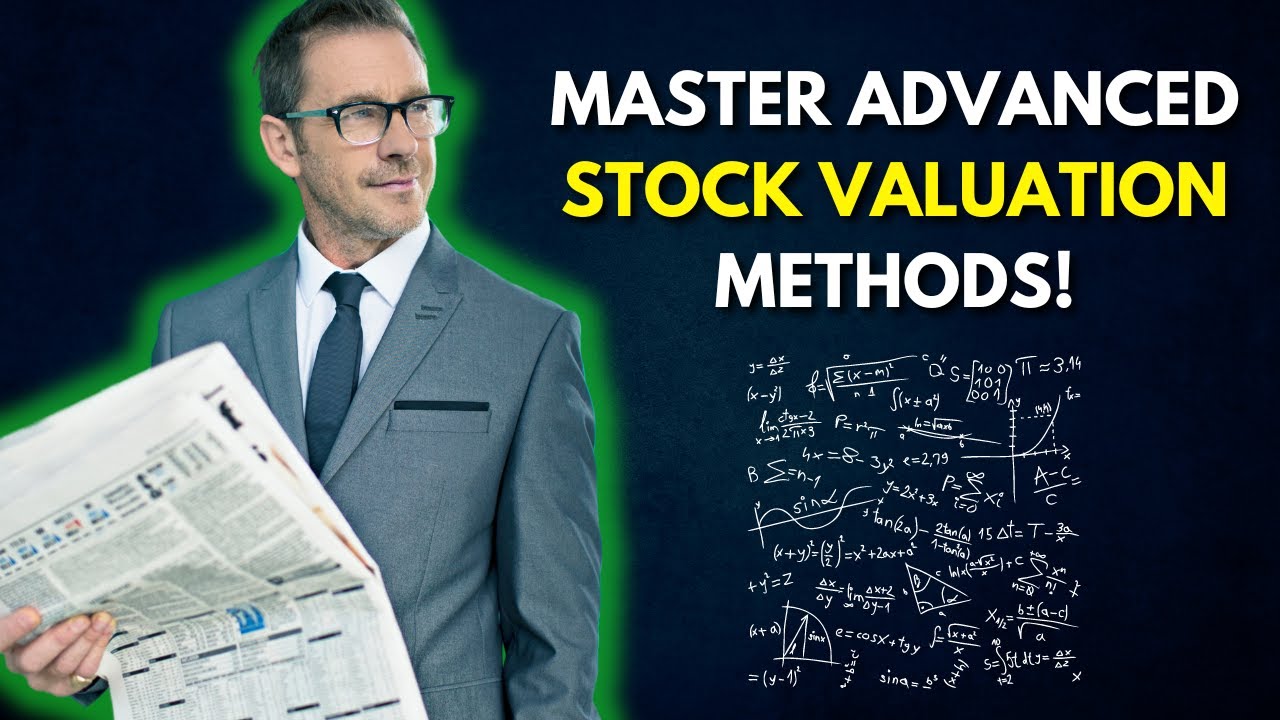 Accurately Value Stocks: Advanced Valuation Methods Explained - YouTube