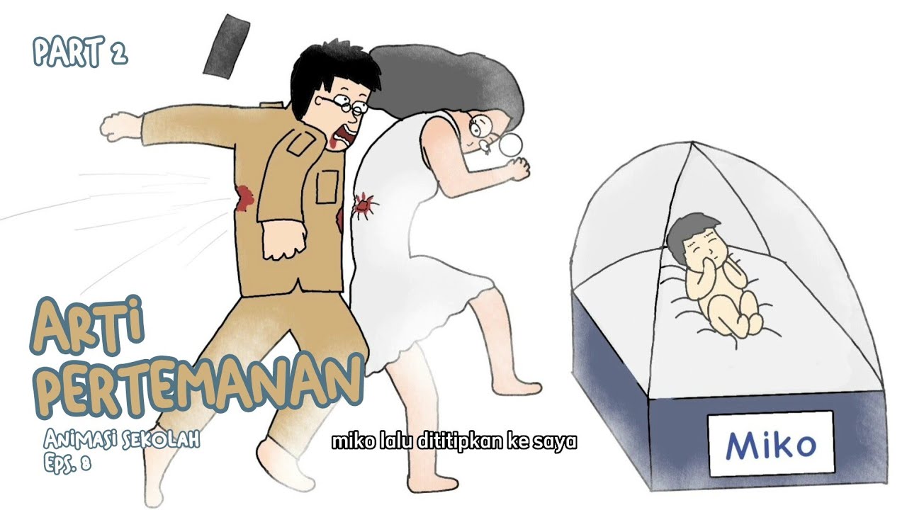 APA ARTI SEBUAH PERTEMANAN - PART 2 (Animasi sekolah SMA) Dhot design ...