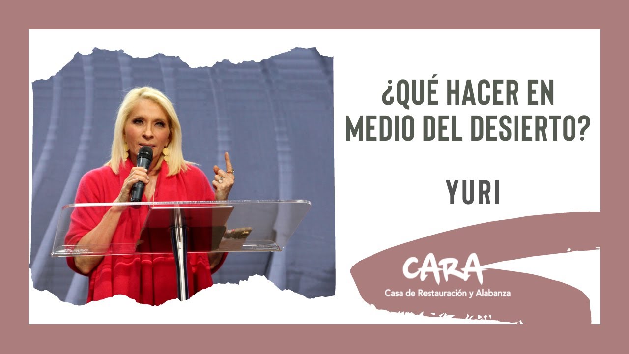 ¿Qué Hacer En Medio Del Desierto? - Yuri - YouTube