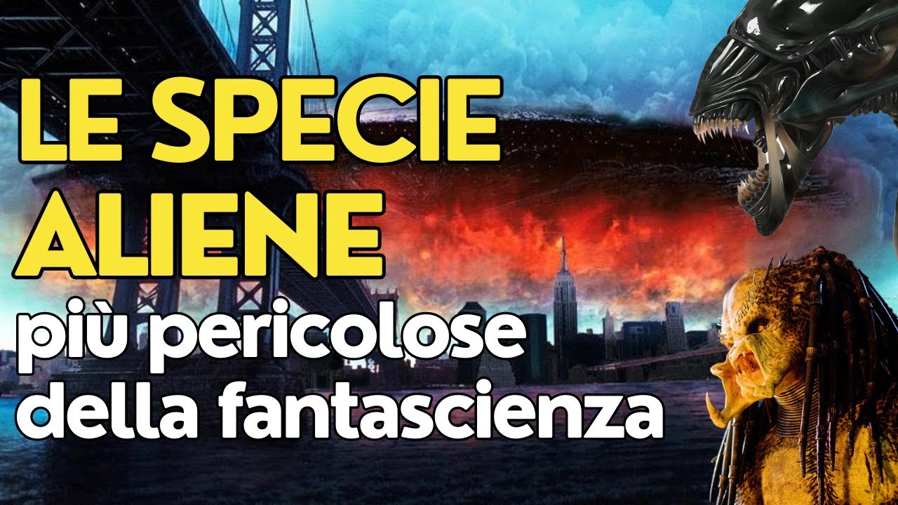 Le SPECIE ALIENE PIÙ PERICOLOSE della Fantascienza - YouTube