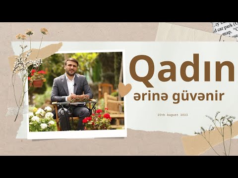 Kişi qadını dindir gör nə istəyir - Hacı Ramil - Qadın ərinə güvənir