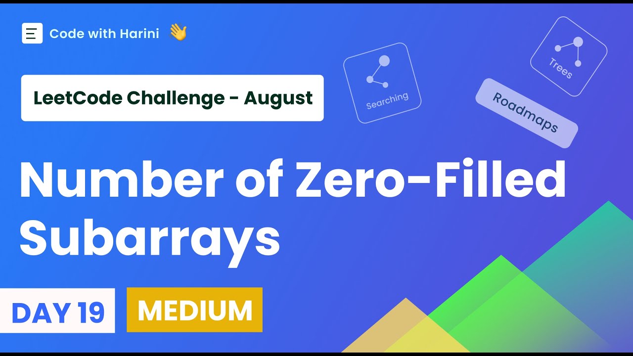 Number of Zero-Filled Subarrays | LeetCode 2348 | Aug Day 19 | Array ...