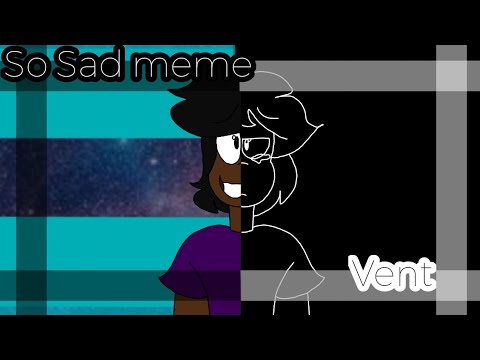 So Sad Meme || ⚠️ +13 ⚠️ || Read description - YouTube