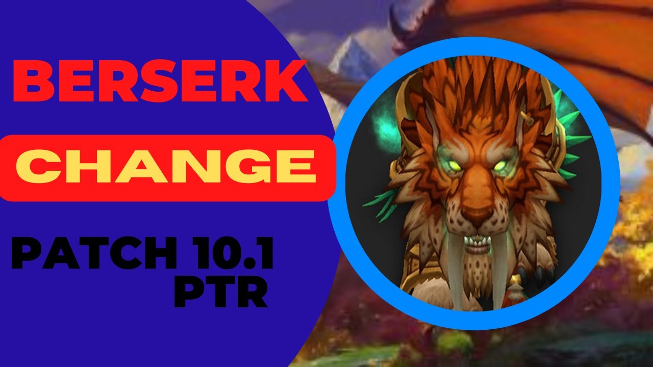 Patch 10.1 Berserk Change! - YouTube