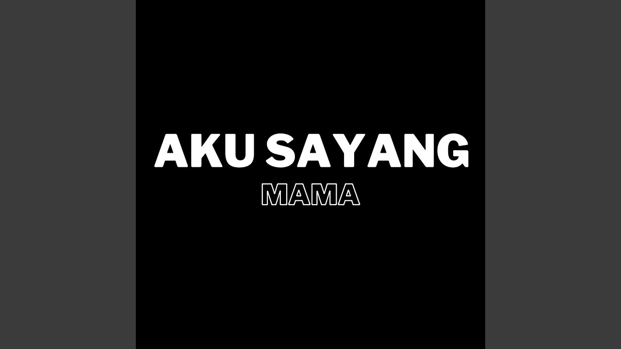 Aku Sayang Mama - YouTube