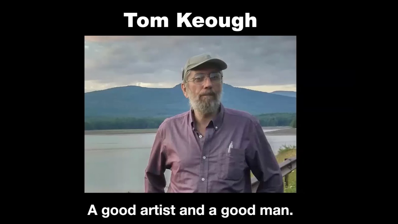 Tom Keough A Good Artist And A Good Man - YouTube