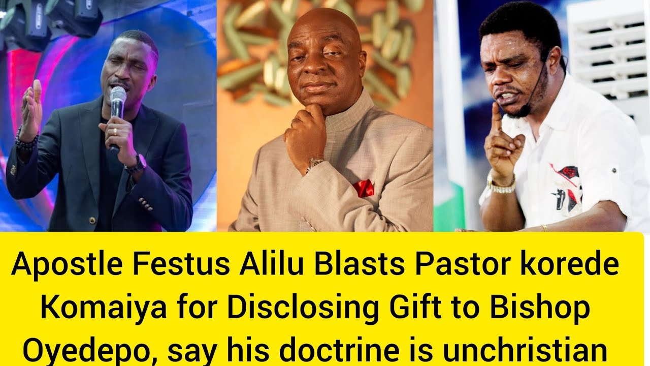 Apostle Festus Alilu Blasts Pastor korede Komaiya for Disclosing Gift ...
