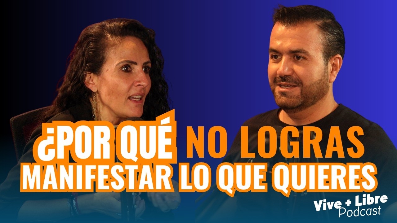 Manifiesta lo que quieres en tu vida - María Bezanilla | Vive + Libre ...