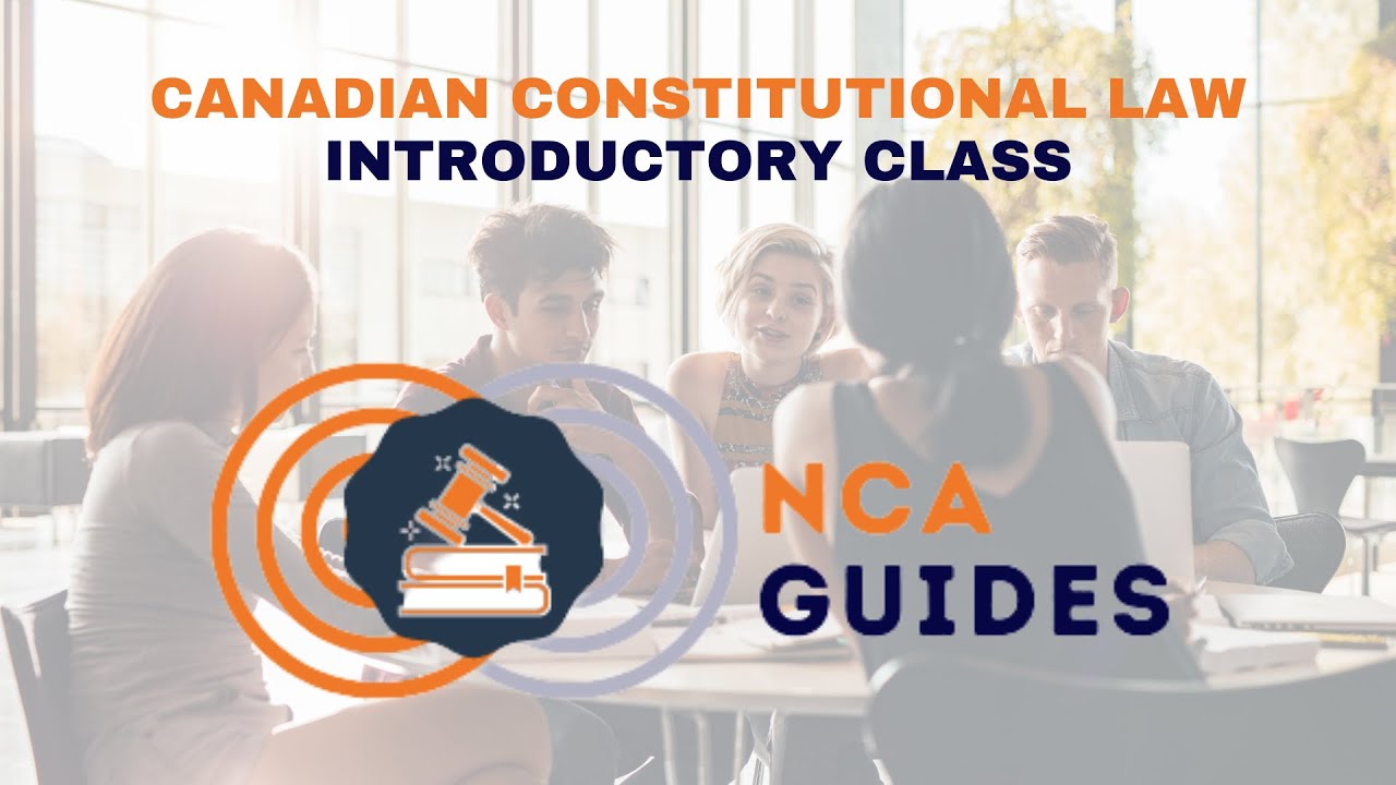 Canadian Constitutional Law Introductory Class - April/May/June 2021 ...