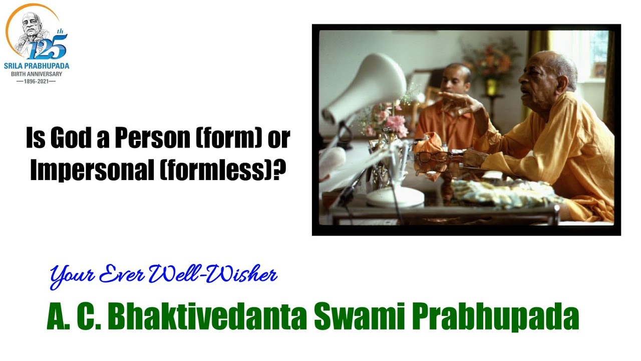 Is God a Person (form) or Impersonal (formless) ? - A. C. Bhaktivedanta ...