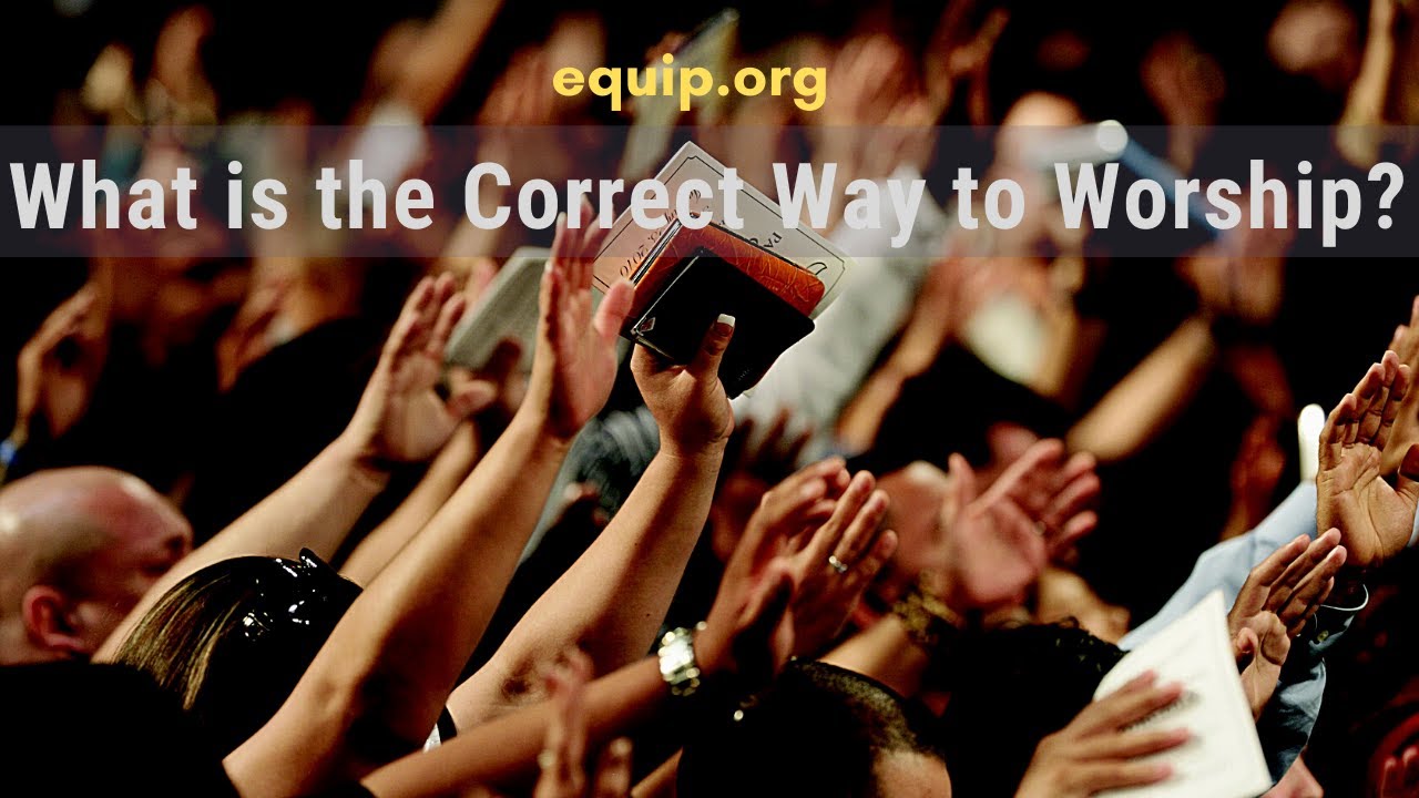What is the Correct Way to Worship? - YouTube